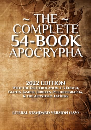 The Complete 54-Book Apocrypha: 2022 Edition With the Deuterocanon, 1-