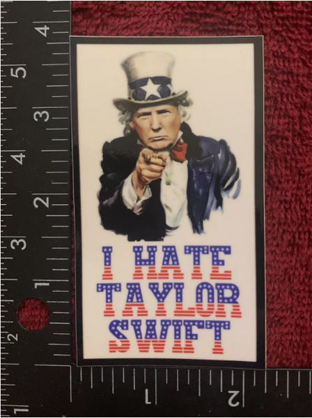 DONALD TRUMP I Hate TAYLOR SWIFT Vinyl Sticker/Decal 2x4 Election 2024 ...